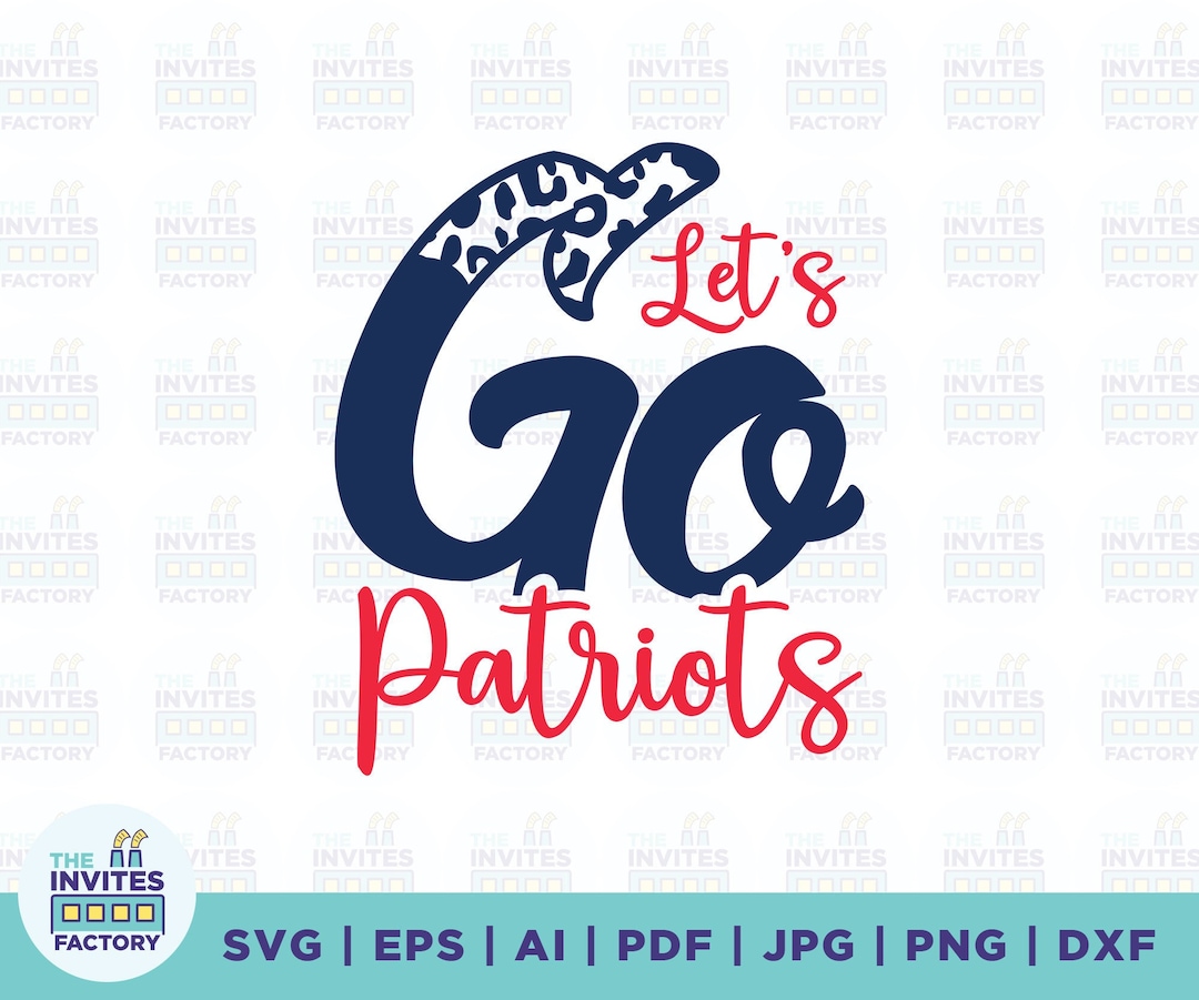 Let's Go Patriots Svg Patriots Cheer Svg Sports Svg - Etsy Canada
