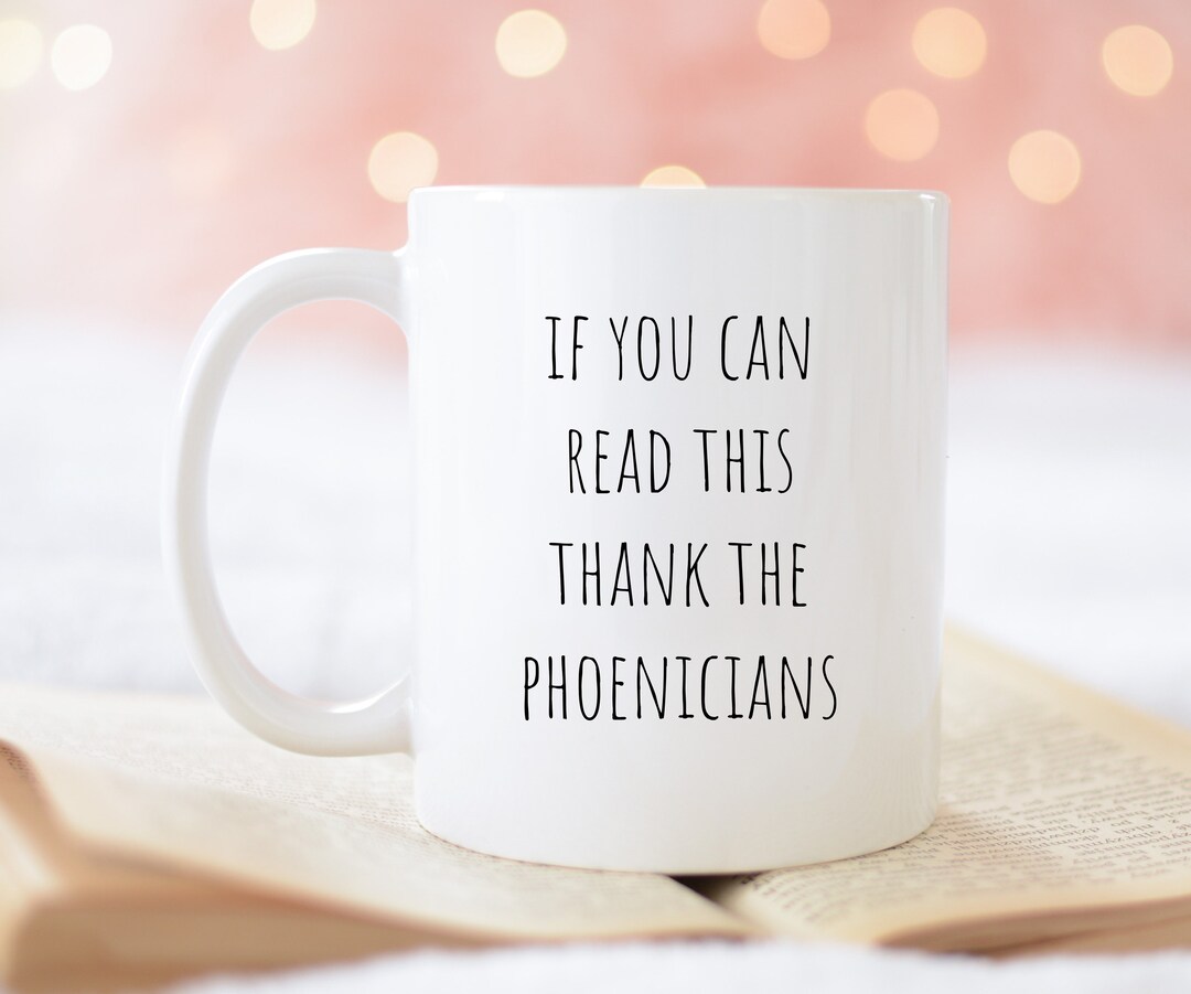 If You Can Read This Thank the Phoenicians Mug, Spaceship Earth Coffee ...