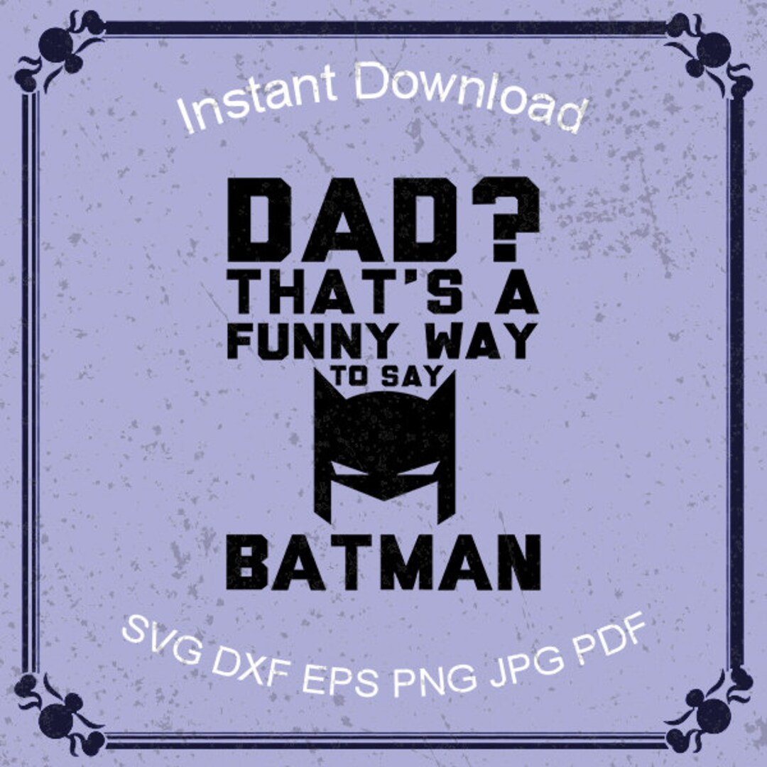 The Batdad Father's Day SVG Dad SVG Best Dad Daddy - Etsy