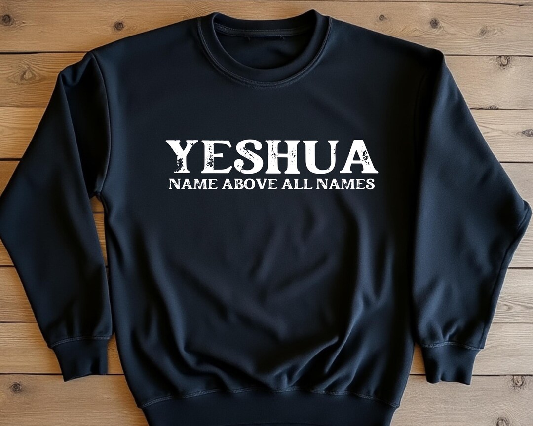 Names of God Sweatshirt Christian Faith Crewneck Jireh Jehovah Jesus ...