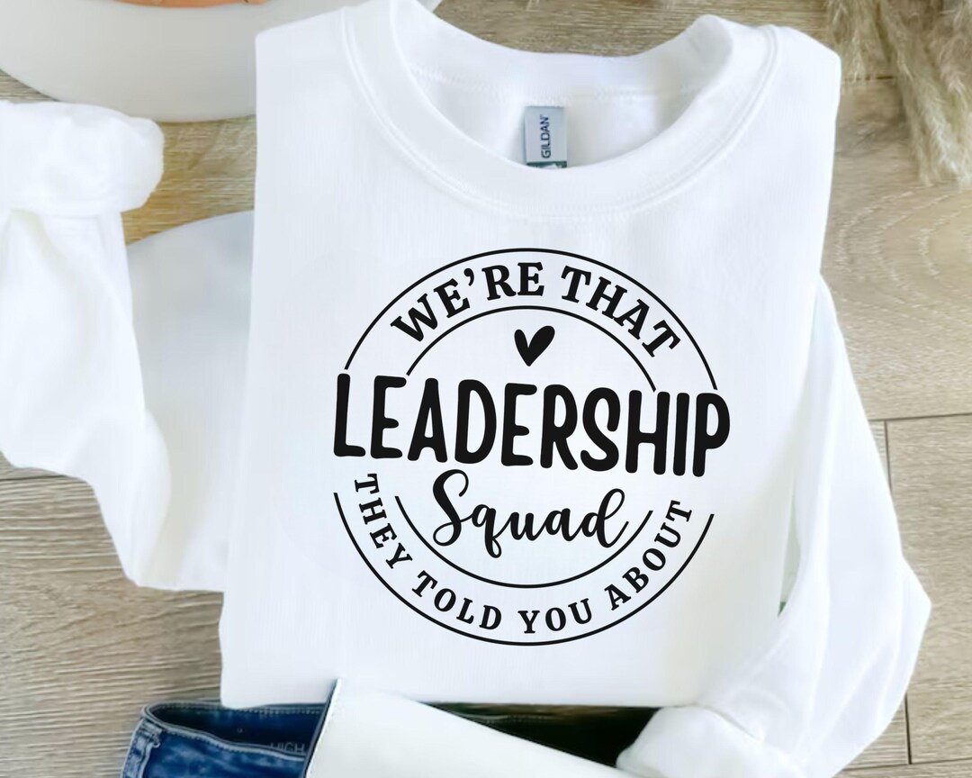 Leadership Squad Sweatshirt, Leadership Team Crewneck, Leader ...