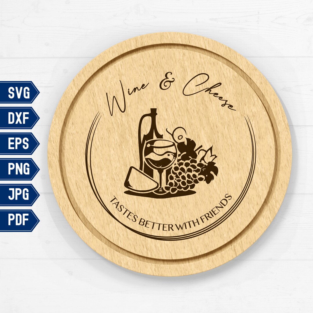 Wine and Cheese Charcuterie Svg File, Cutting Board Svg, Grazing Board Svg, Cheese Board, Laser ...