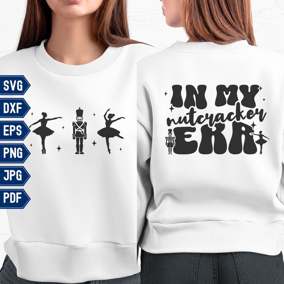 Nutcracker SVG in My Nutcracker Era Front and Back Sublimation - Etsy