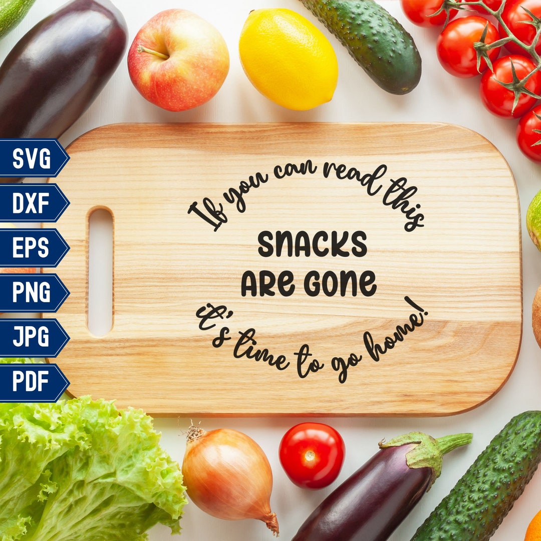 Snacks Svg Funny Cutting Board File, Snacks Are Gone, Funny Sarcastic ...