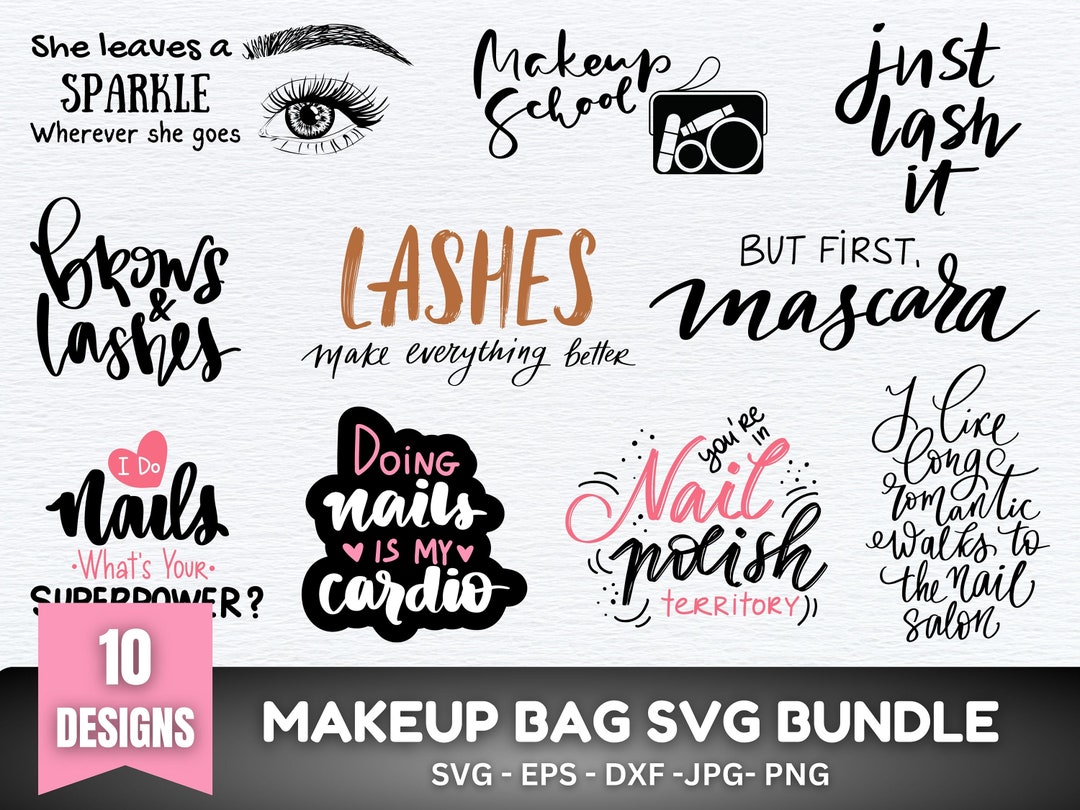 Makeup Bag Svg Bundle, Make up Quotes Svg, Beauty Quotes Svg, Makeup ...