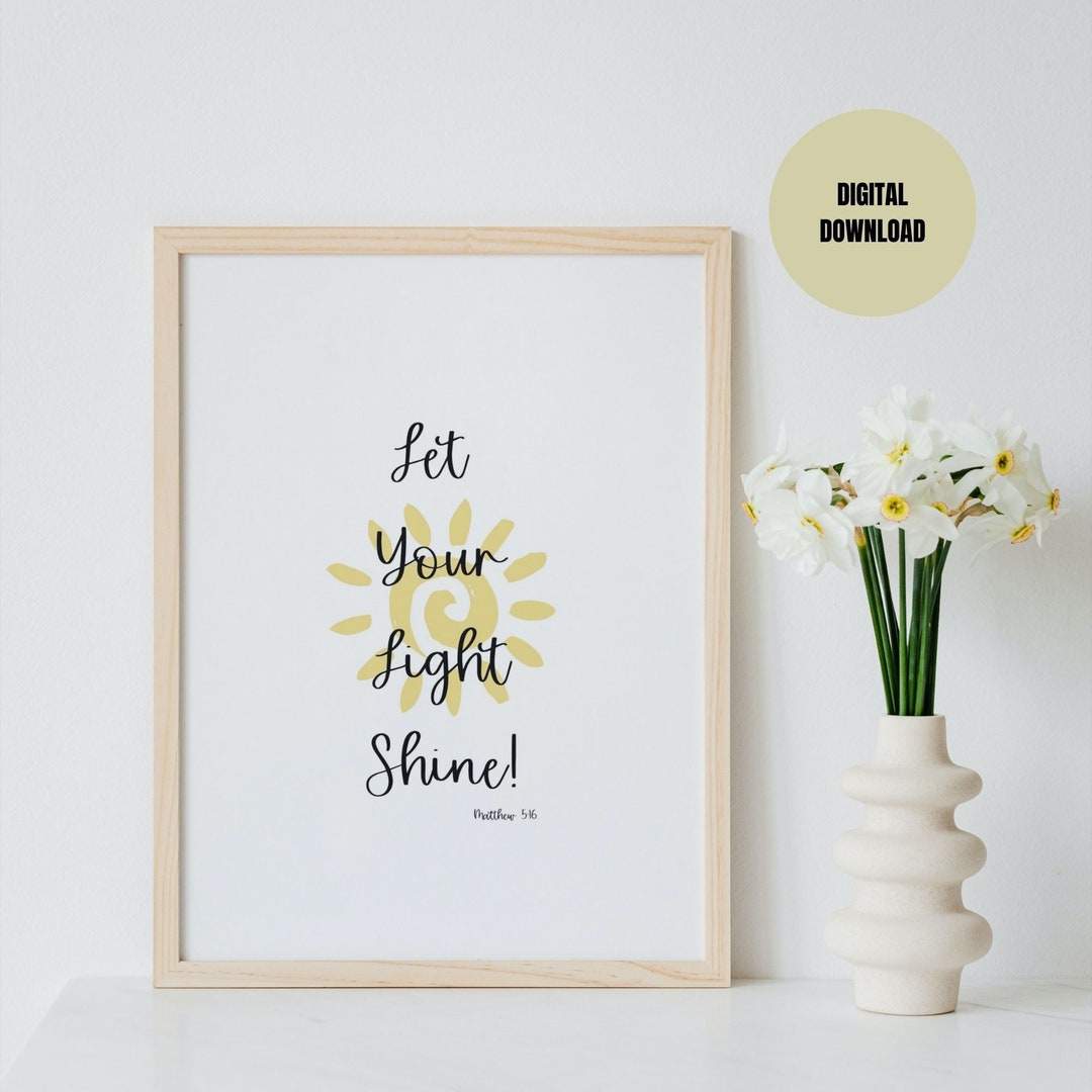 Let Your Light Shine Bible Verse Wall Printable Minimalist Christian ...