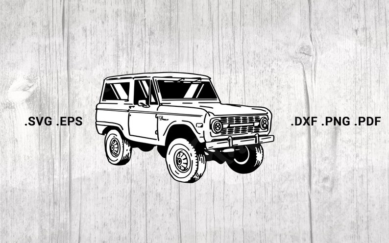 Ford Bronco Graphic Vector Art .eps .dxf .pdf .png .svg Ready to Print ...