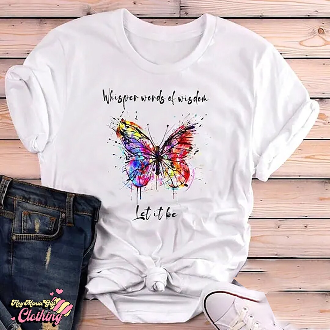 Whisper Words of Wisdom T-shirt, Whisper Wisdom Shirt, Let It Be Shirt ...