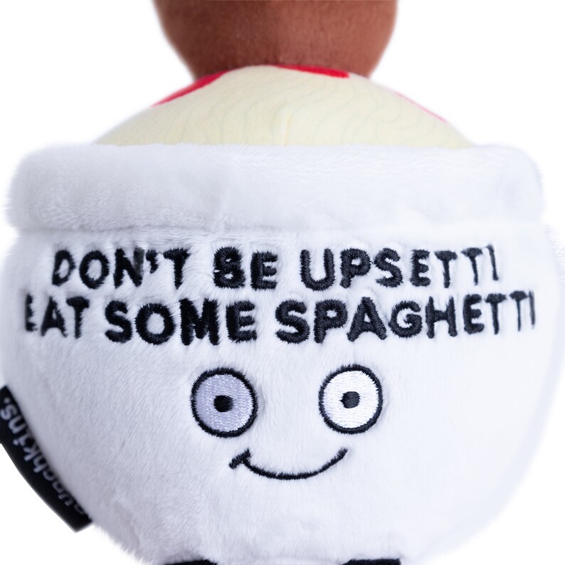 Punchkins Plush Gifts - "don’t Be Upsetti Eat Some Spaghetti" Funny ...