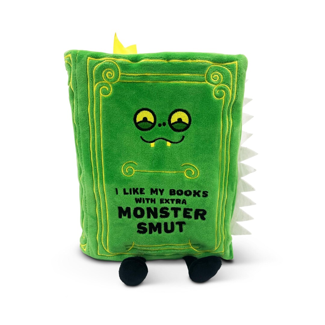 I Like My Books With Extra Monster Smut - Book Plush - Etsy