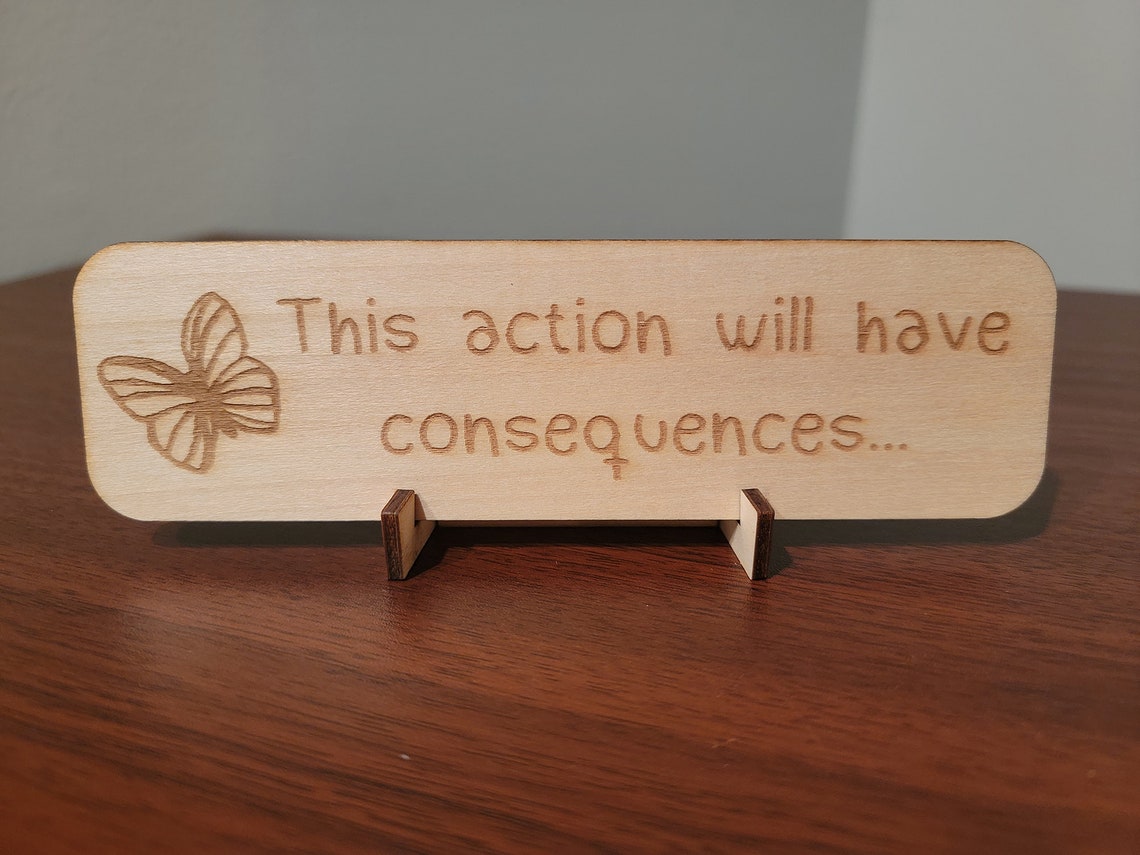 Life is Strange "this Action Will Have Consequences" Sign With Stand - Etsy