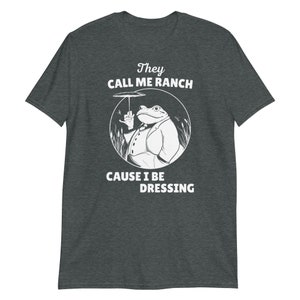 They Call Me Ranch, Cause I Be Dressing, Vintage Inspired Frog T-shirt ...