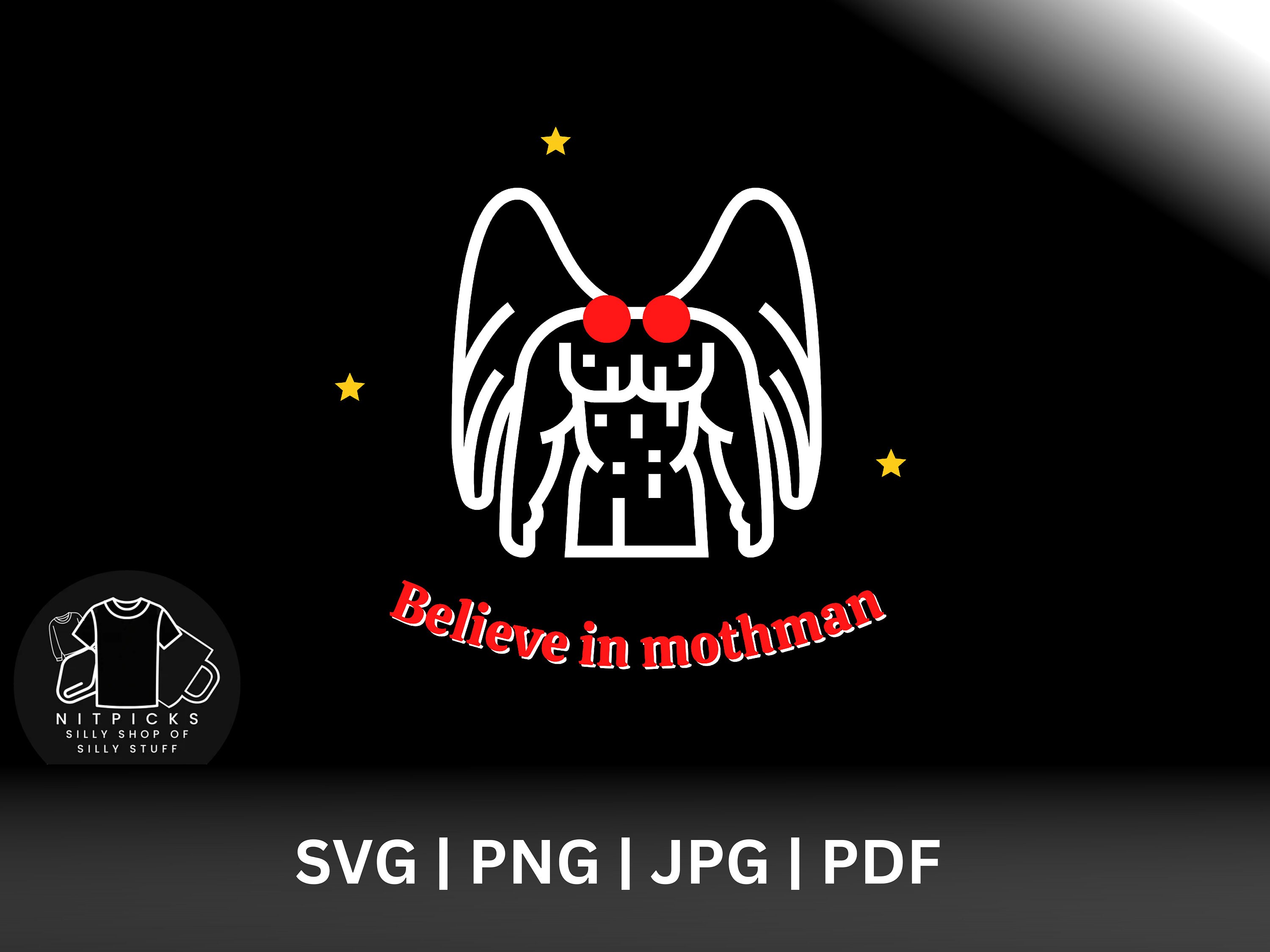 Believe in Mothman, SVG PNG PDF Jpg, Humanoid Cryptid, Monster Legend ...