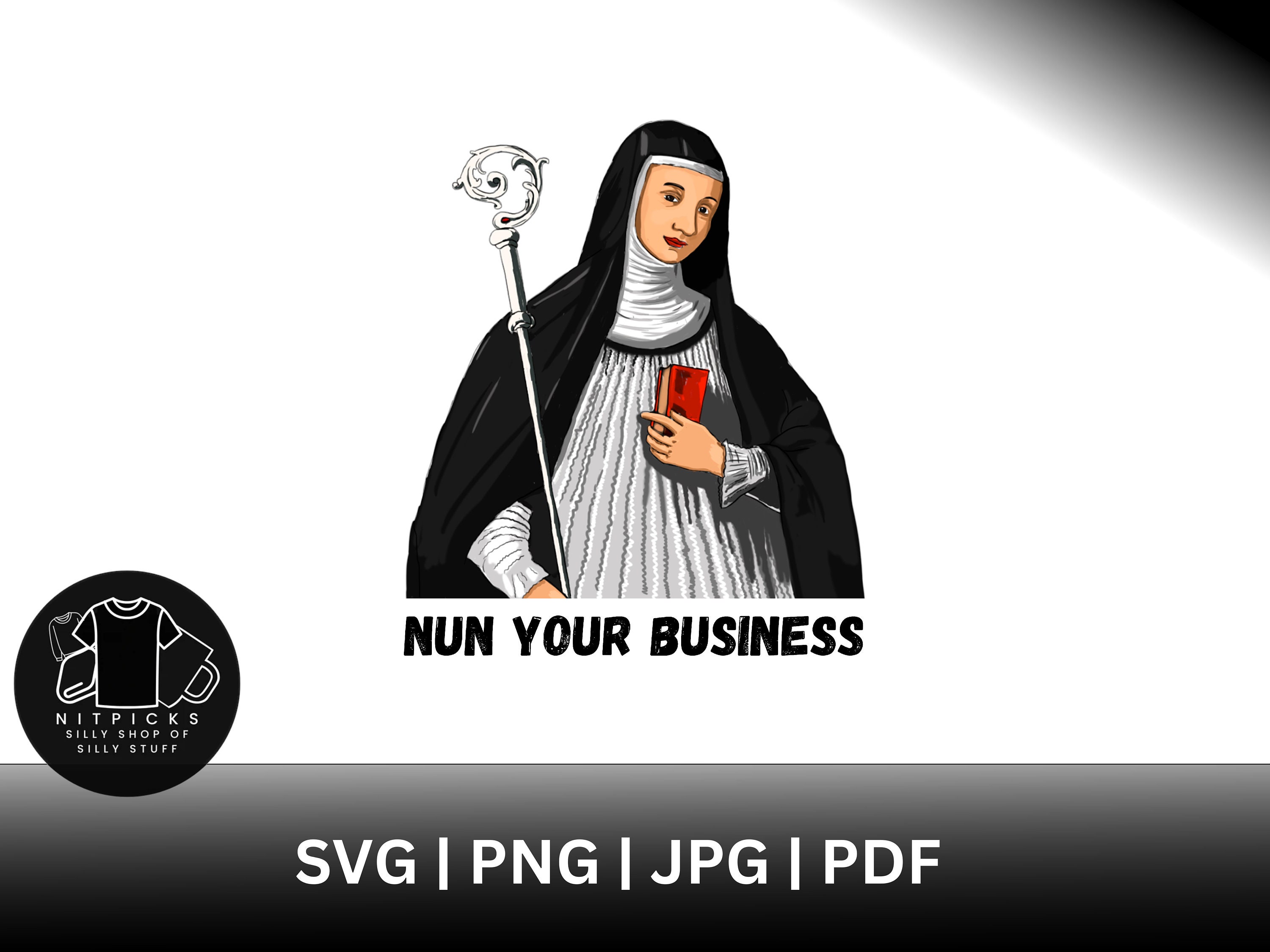Nun SVG, Pun SVG, Nun Your Business SVG - Etsy