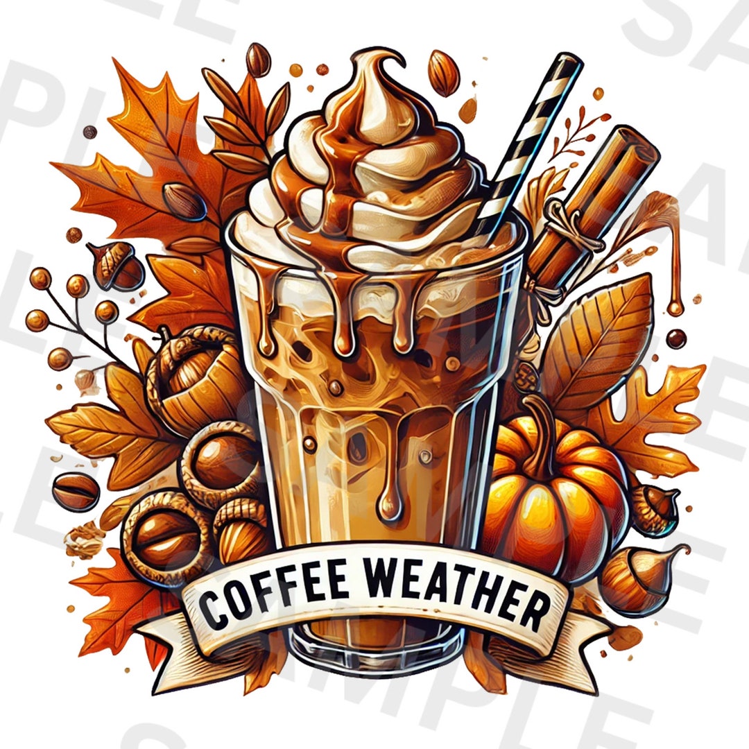Coffee Weather Png, Sublimation Design, Pumpkin Spice Png, Coquette Png ...