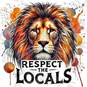 Respect the Locals Lion PNG | Safari Wildlife Sublimation Design ...