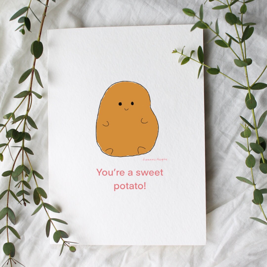 Potato Card. Friend Card. You're a Sweet Potato Greeting Card. Gift for ...