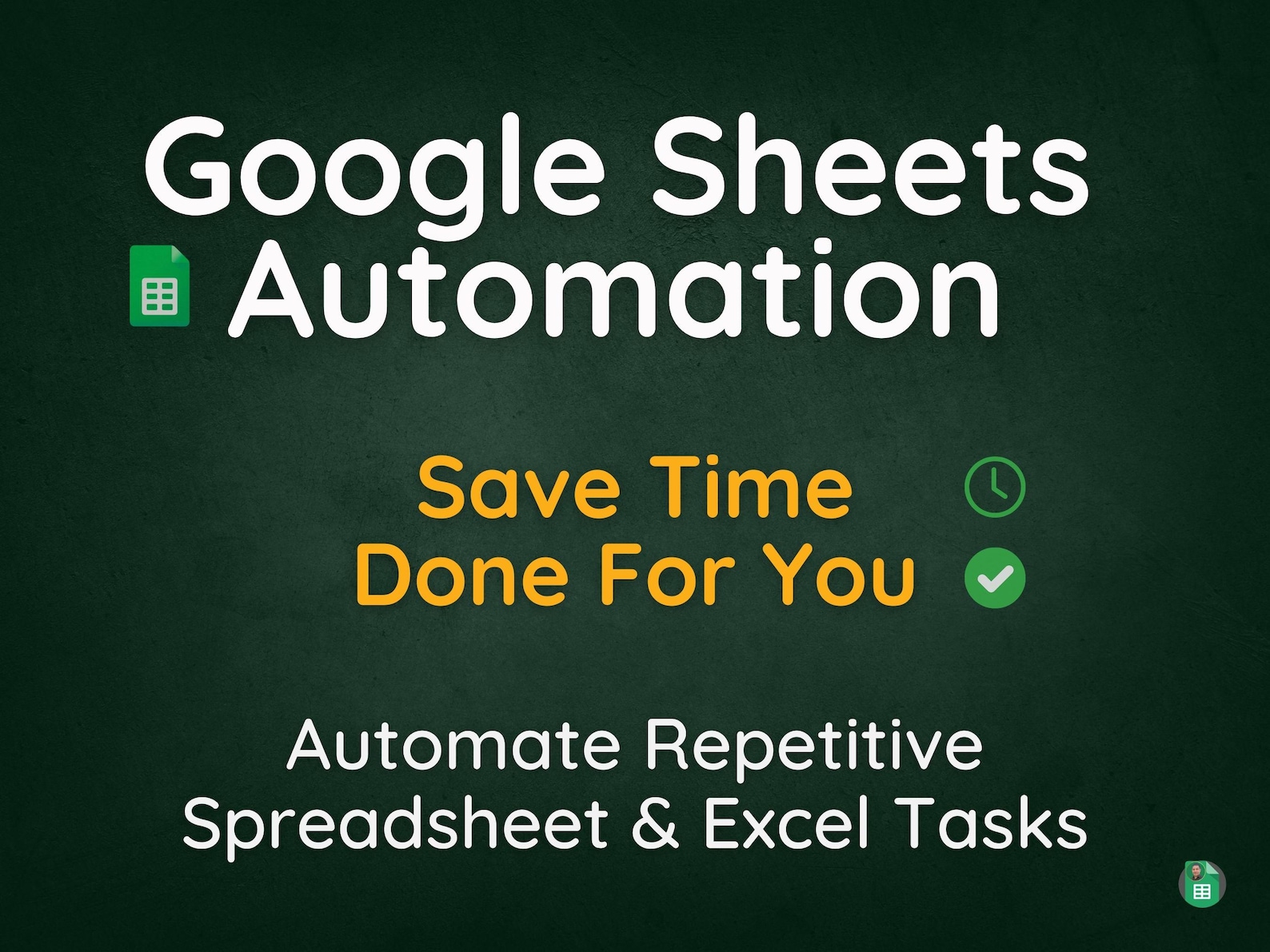 Google Sheets Automation Done for You Package: Automate Repetitive Spreadsheet and Excel Tasks ...