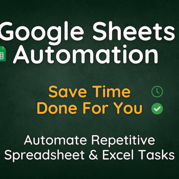 Google Sheets Automation Done for You Package: Automate Repetitive ...