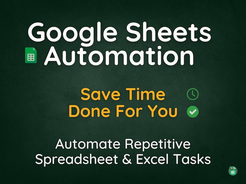 Google Sheets Automation Done for You Package: Automate Repetitive Spreadsheet and Excel Tasks ...