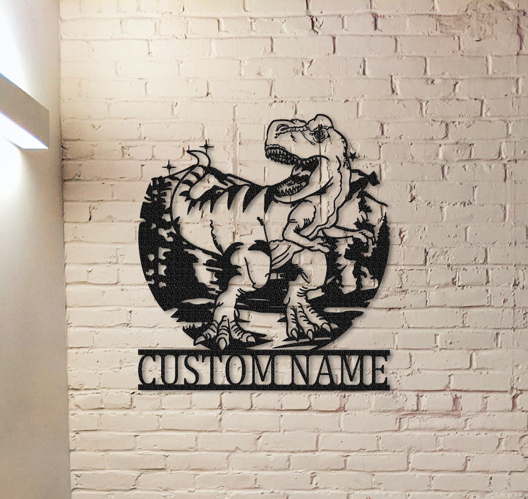 Custom Dinosaur Metal Sign,dinosaur Wall Art,personalized Dinosaur ...
