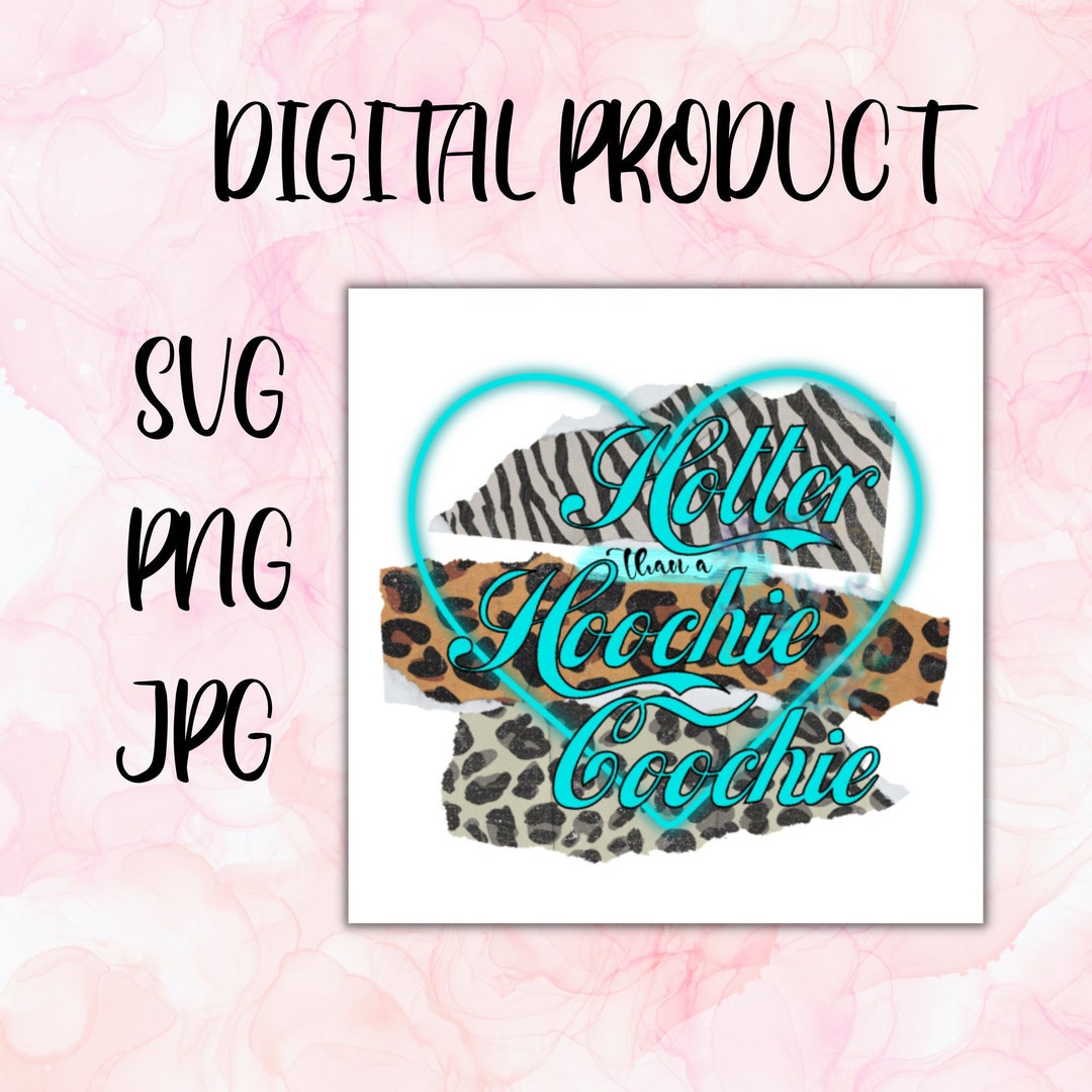 Hotter Than a Hoochie Coochie PNG SVG JPG Alan Jackson Country Music ...