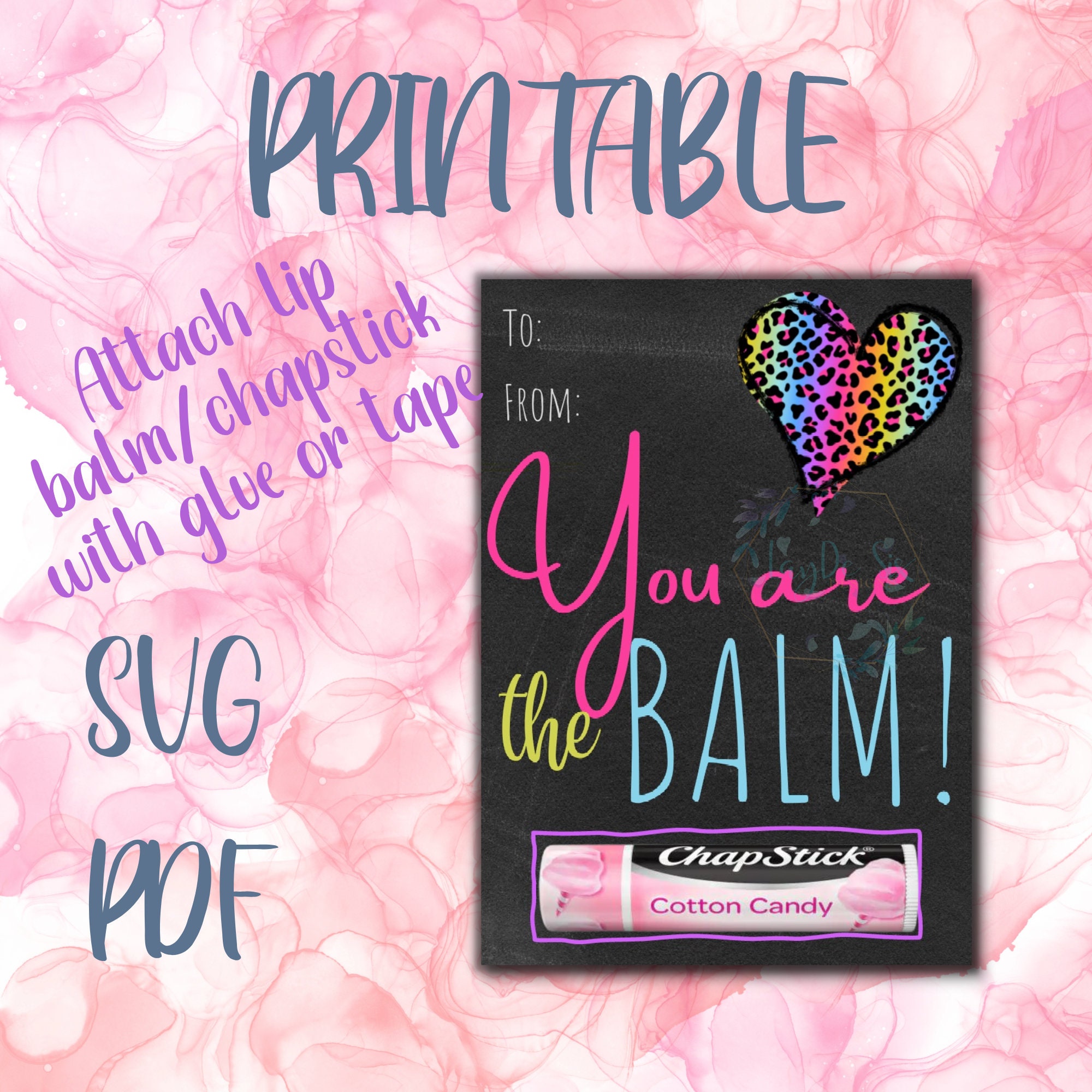 You Are the Balm Printable Valentines Day Cards PDF SVG School Holiday ...