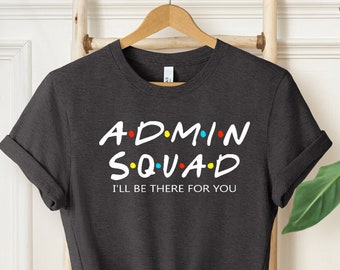 Admin Squad Shirt, Office Squad Gift, Administrative Assistant Shirt ...