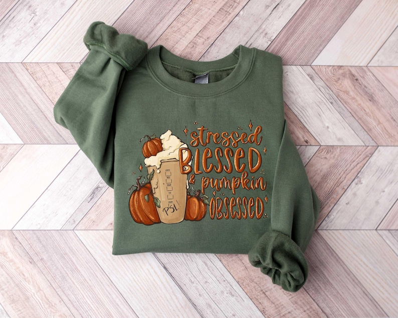 Stressed Blessed Pumpkin Spice Obsessed Sweatshirt,thanksgiving Blessed ...
