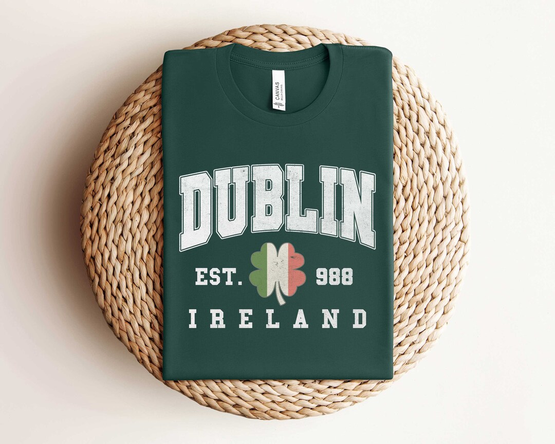 Dublin Ireland Shirt, Ireland Shirt, Ireland Flag Shirt, Patricks Day ...