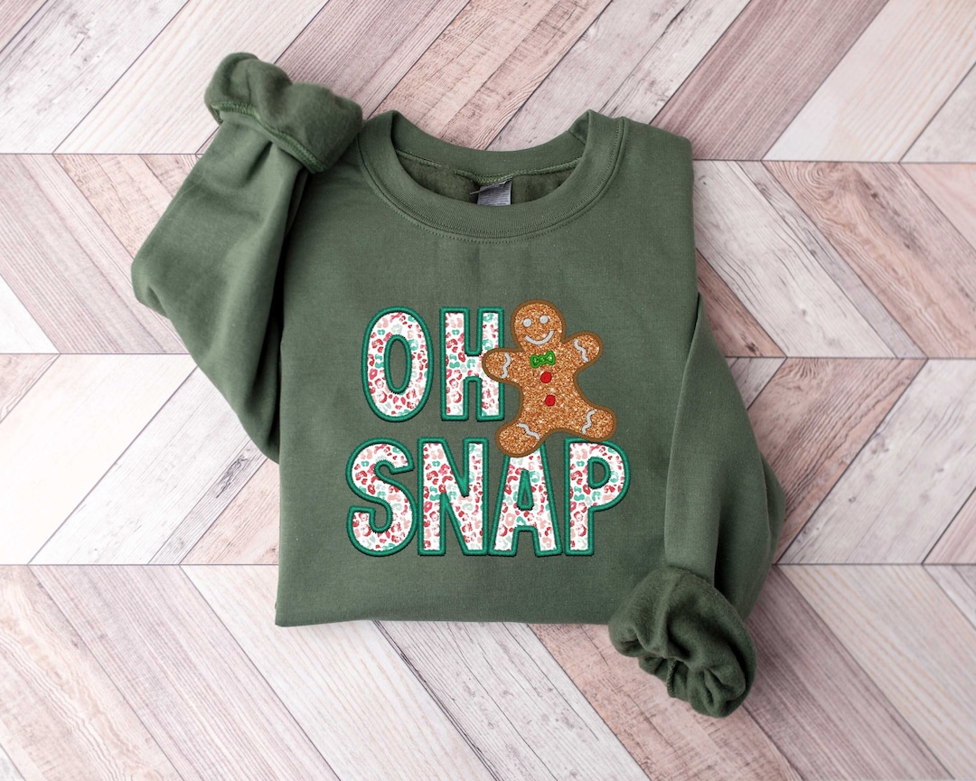 Oh Snap, Gingerbread Sweatshirt, Christmas Shirt, Cookies Lover Shirt ...