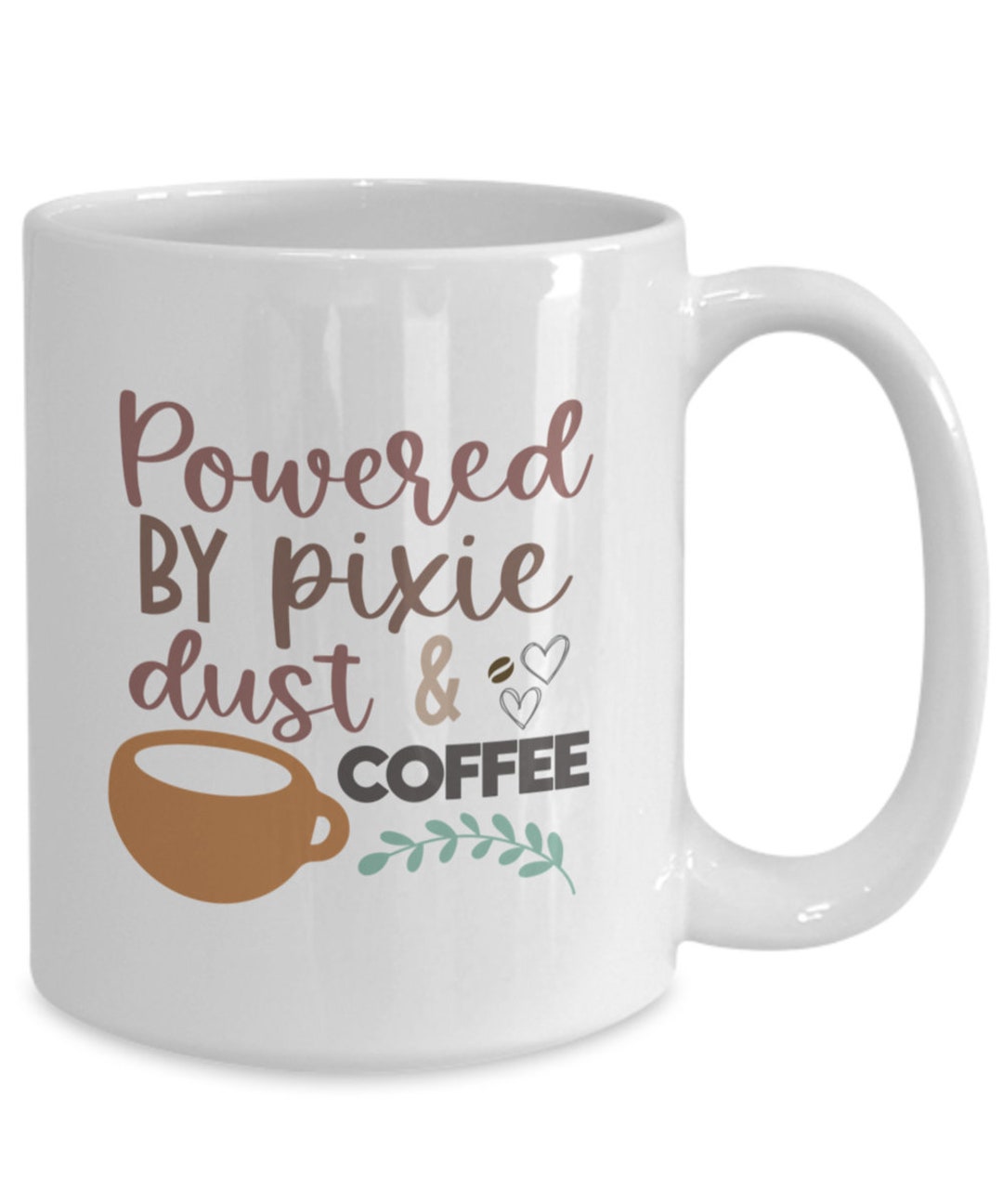 Funny Cute Coffee Mug, Powered by Pixie Dust Coffee, Gifts for Women ...