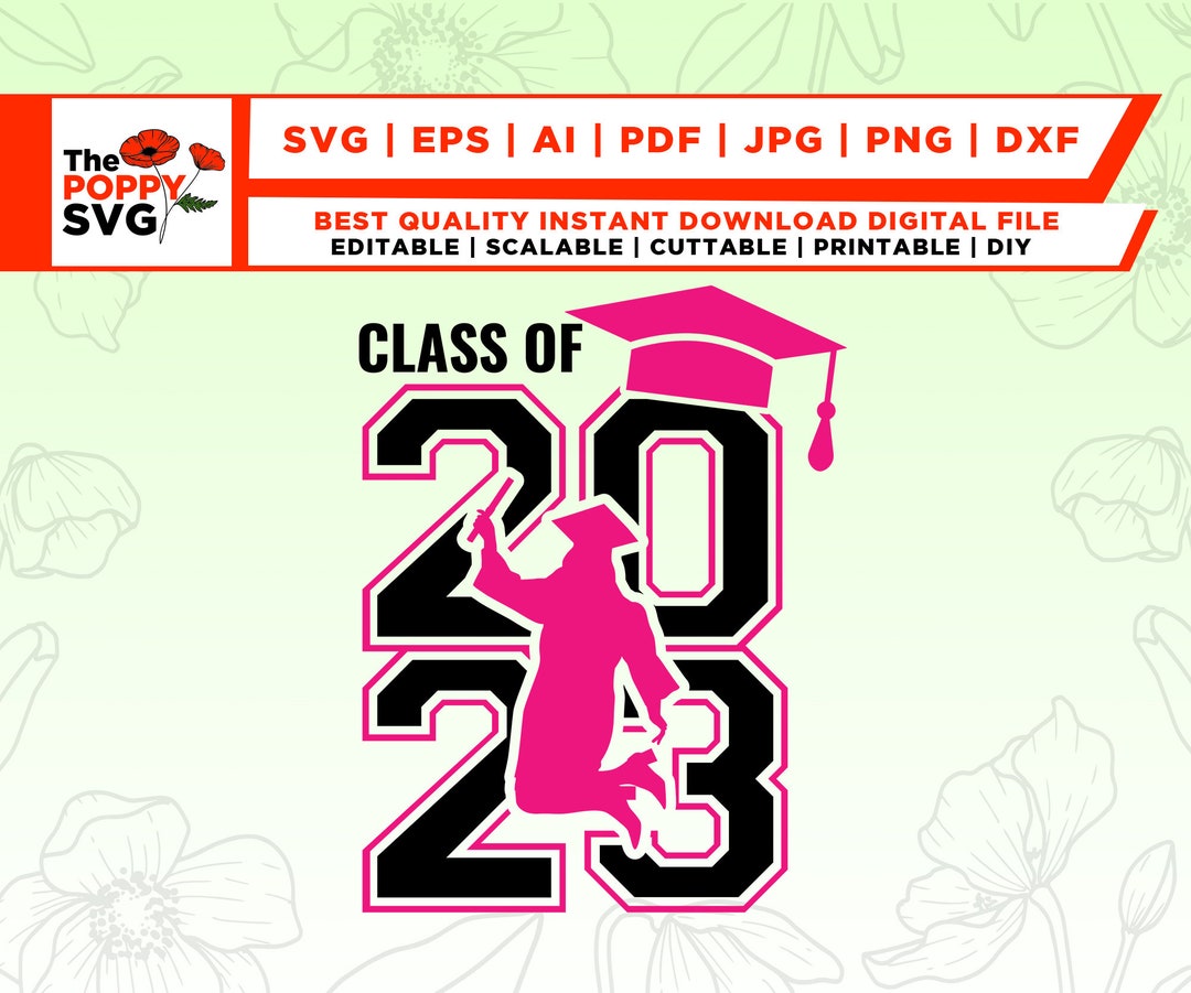Class of 2023 SVG, Graduation Svg, Design 2023, Senior Class, Graduate ...