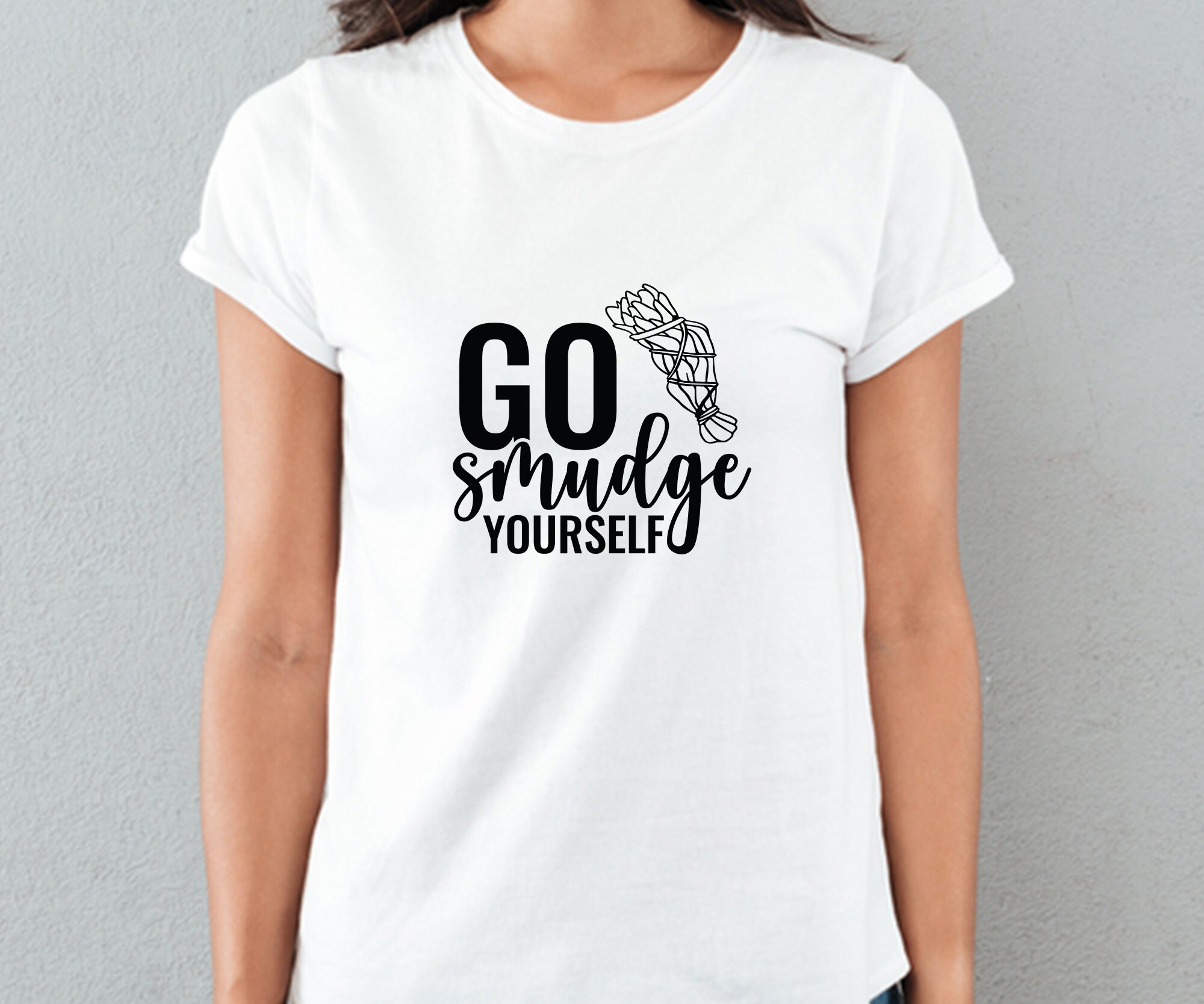 Go Smudge Yourself Svg, Sage Stick Svg, Mystic Svg, Funny Svg, Smudge ...