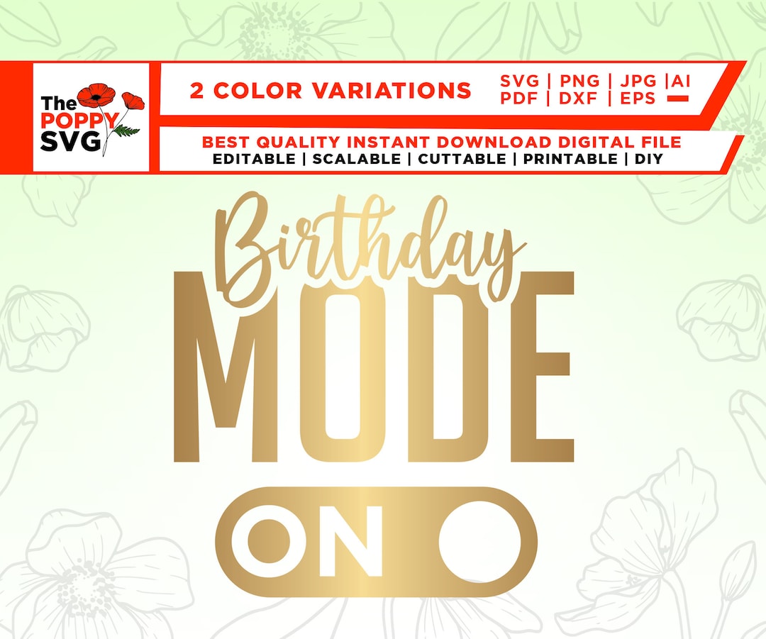 Birthday Svg, Birthday Mode on Svg, Birthday Saying Svg, Birthday Cut ...