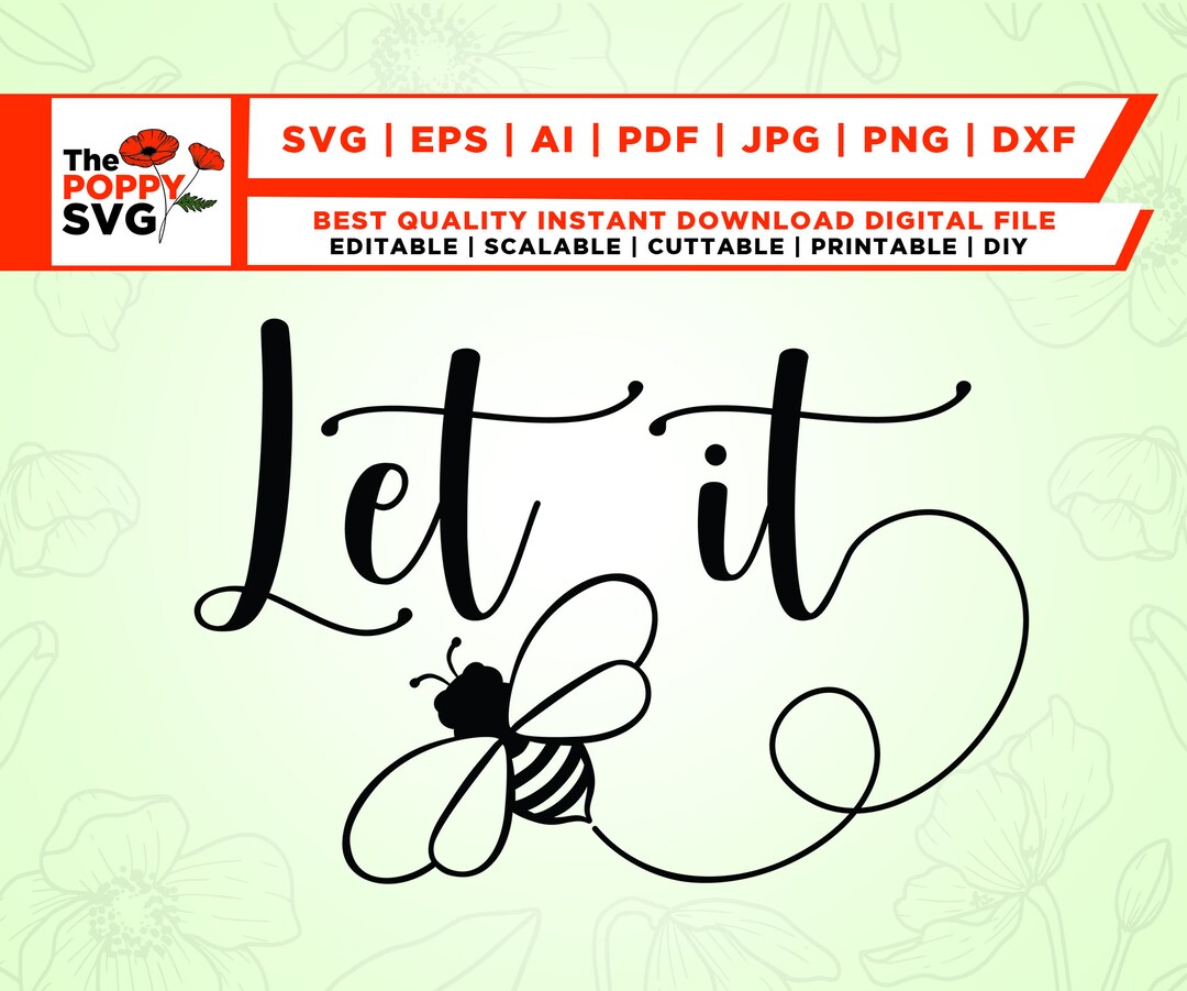 Let It Bee SVG, Bee Design, Good Vibes SVG File, Shirts Svg, Be Kind ...