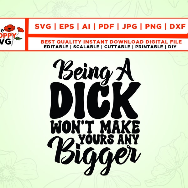 Being A Dick Wont Etsy