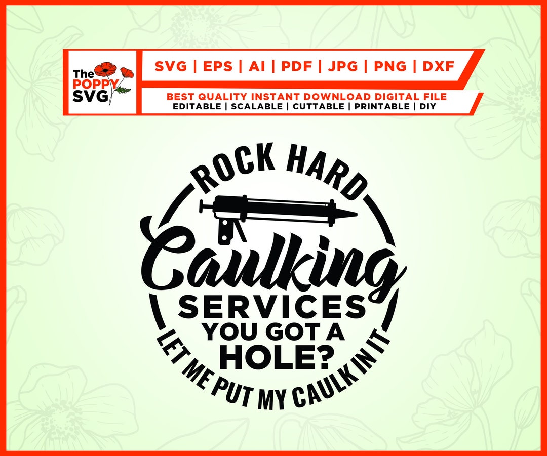 Rock Hard Caulking Services Svg, Sublimation, Cricut, Png, Svg, Iron On ...