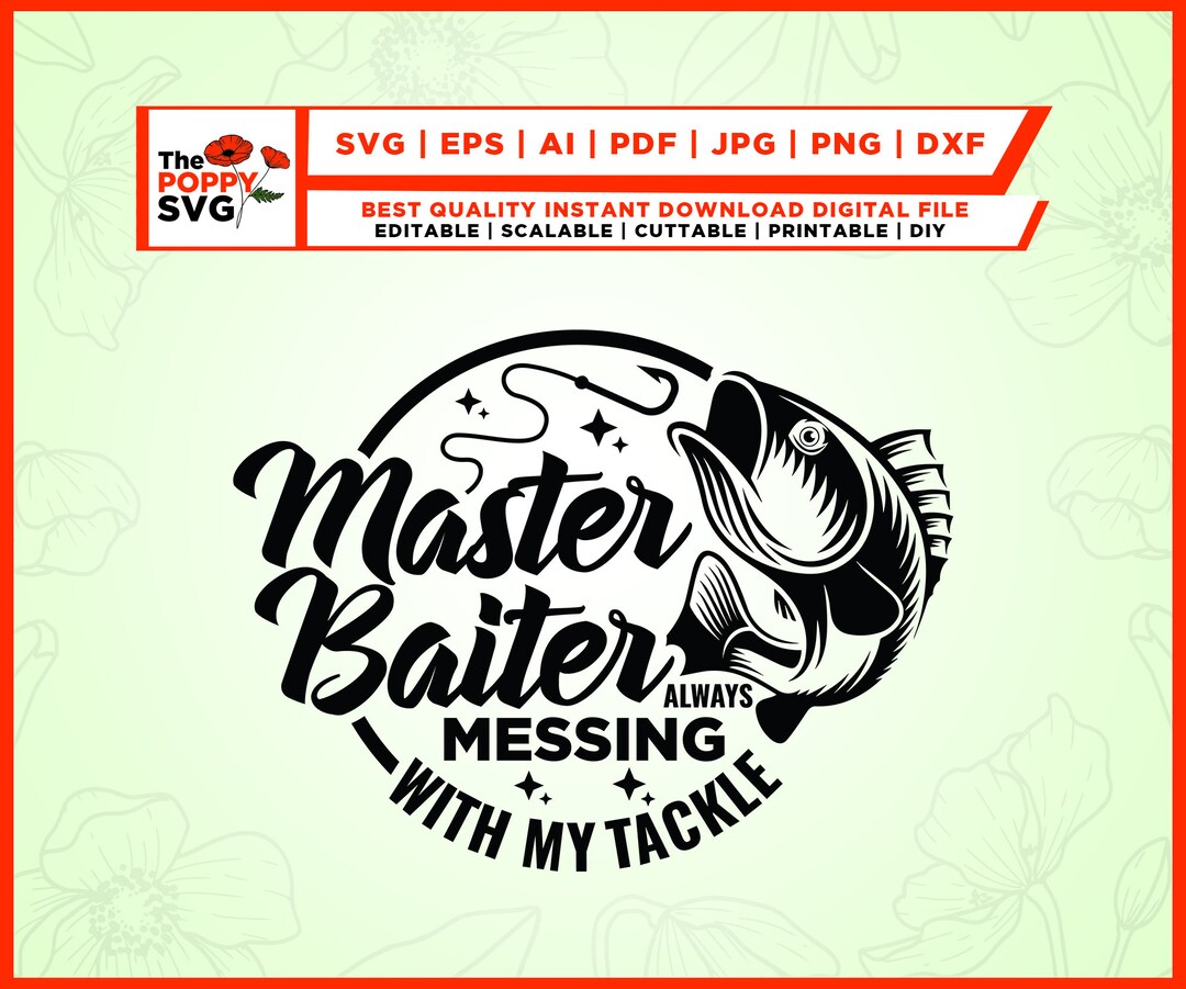 Master Baiter Always Messing Svg, Cut File, Cricut, Png, Svg ...