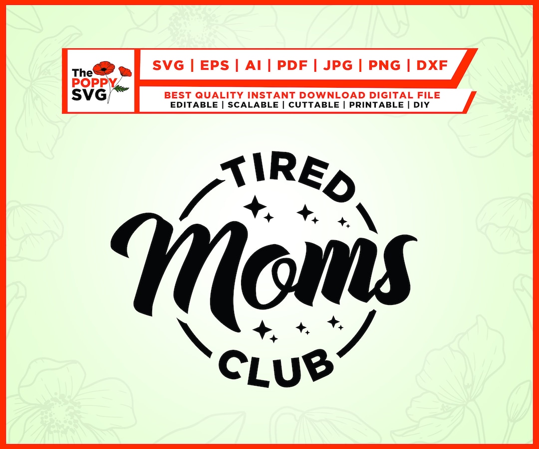 Tired Moms Club Svg, Mom Svg, Mom Life Svg, Mama Svg, Funny Saying ...