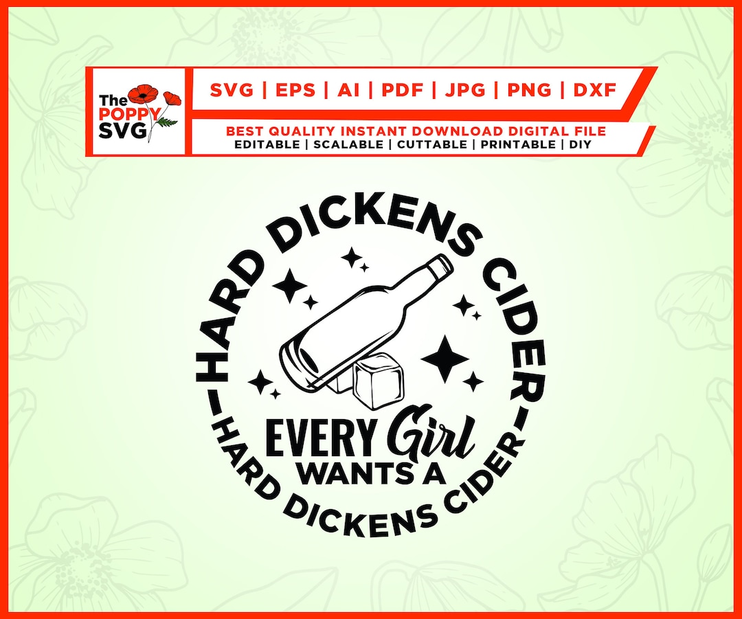 Hard Dickens Cider SVG, Inappropriate Humor Svg, Silhouette, Cut File ...
