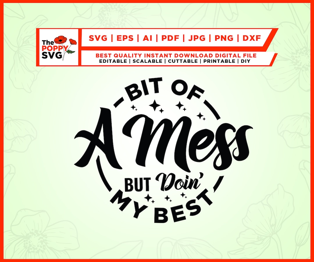 Bit of a Mess but Doin' My Best Svg, Cute Mental Health Design for T ...