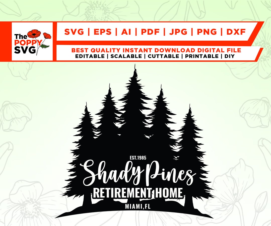 Shady Pines Retirement Home SVG, Golden Girls SVG, Sarcastic SVG, Trees ...