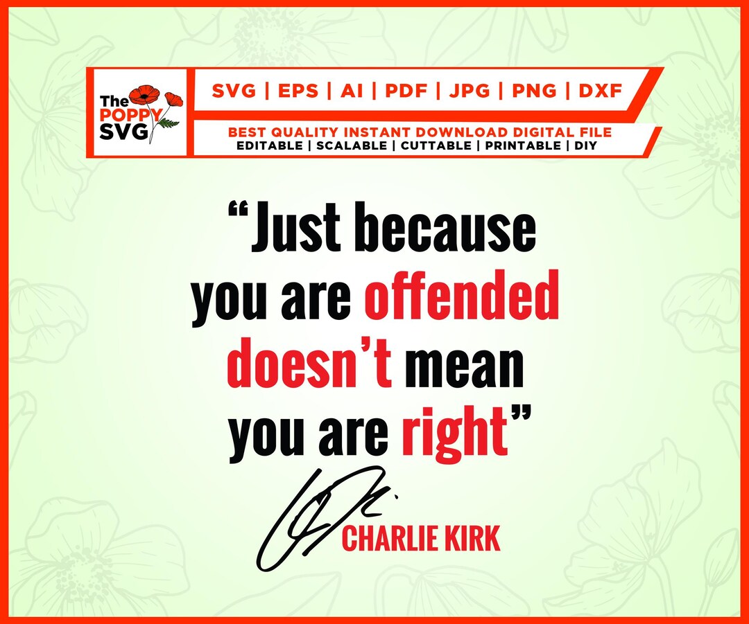 Just Because You Are Offended Doesn’t Mean You Are Right, Charlie Kirk ...