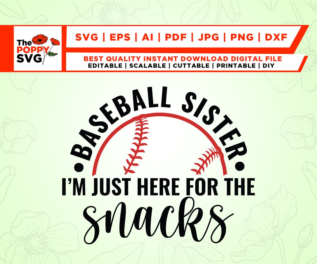 Baseball Sister SVG, I'm Just Here for the Snacks Svg, Baseball Sister ...