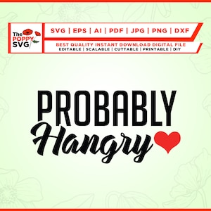 Probably Hangry Svg, Women's Shirt Svg, Cut File, Adult Humor Svg ...