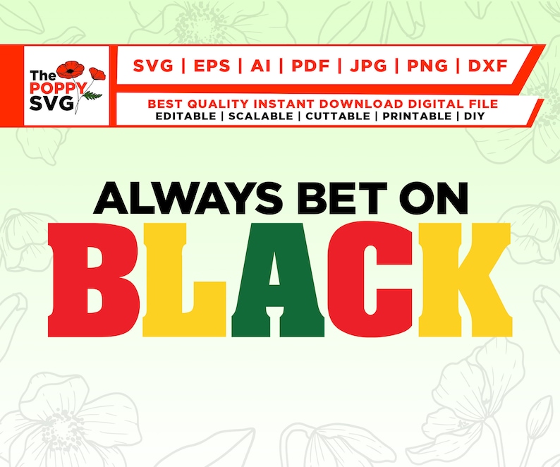 Always Bet on Black SVG Black History SVG Juneteenth SVG - Etsy