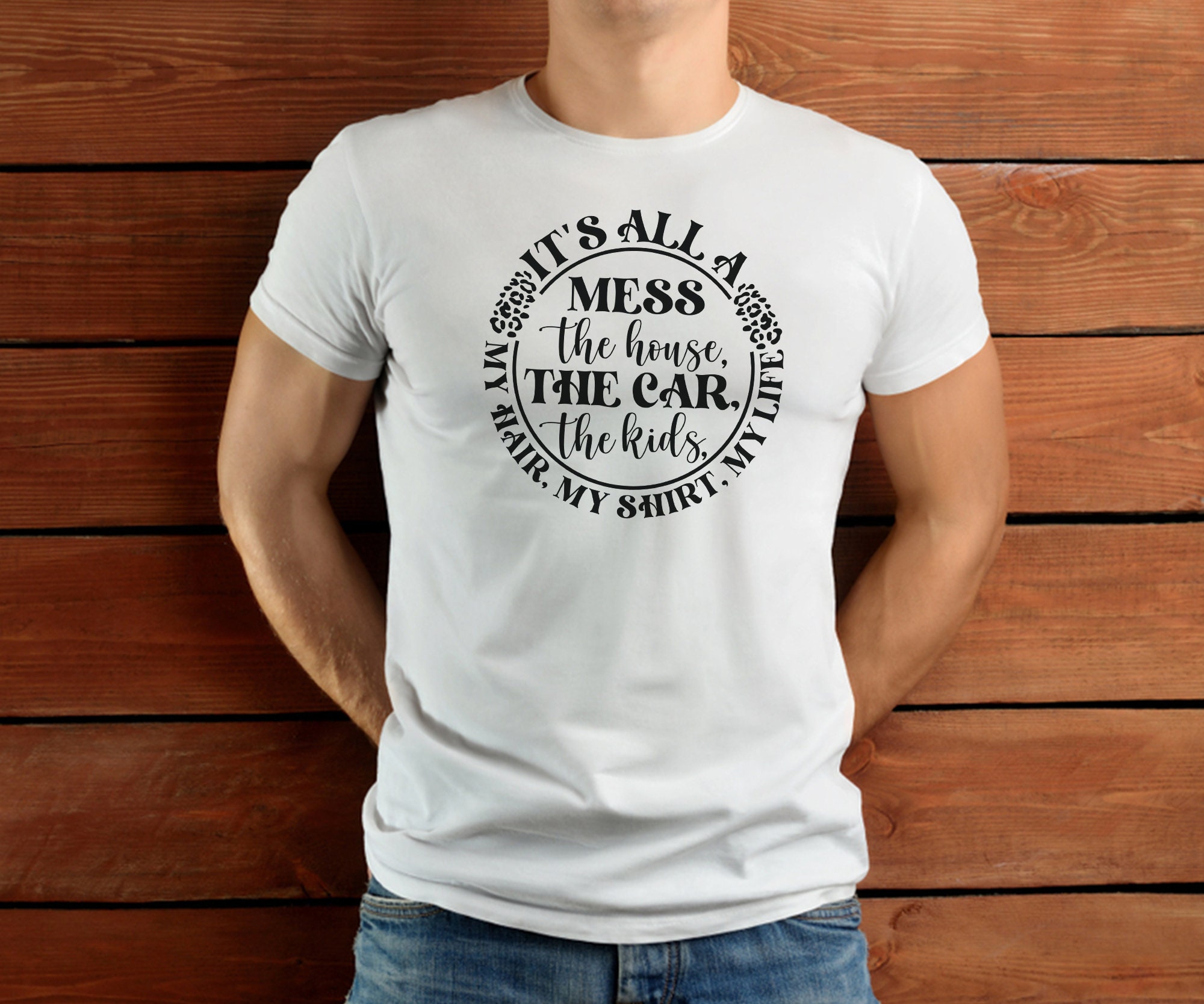It's All a Mess Svg, Grunge Svg, Kids Svg, Mama, Mom, Shirt, Car, Hair ...