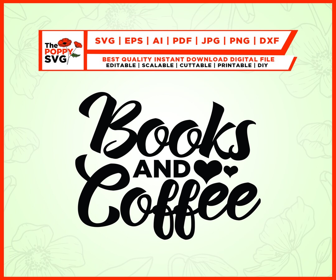 Books and Coffee Svg, Books Svg, Coffee Svg, T-shirs, Printable Files ...