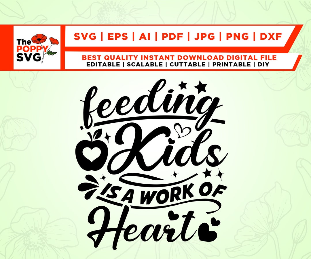 Feeding Kids is A Work of Heart Svg, Cafeteria Worker Svg, Lunch Lady ...
